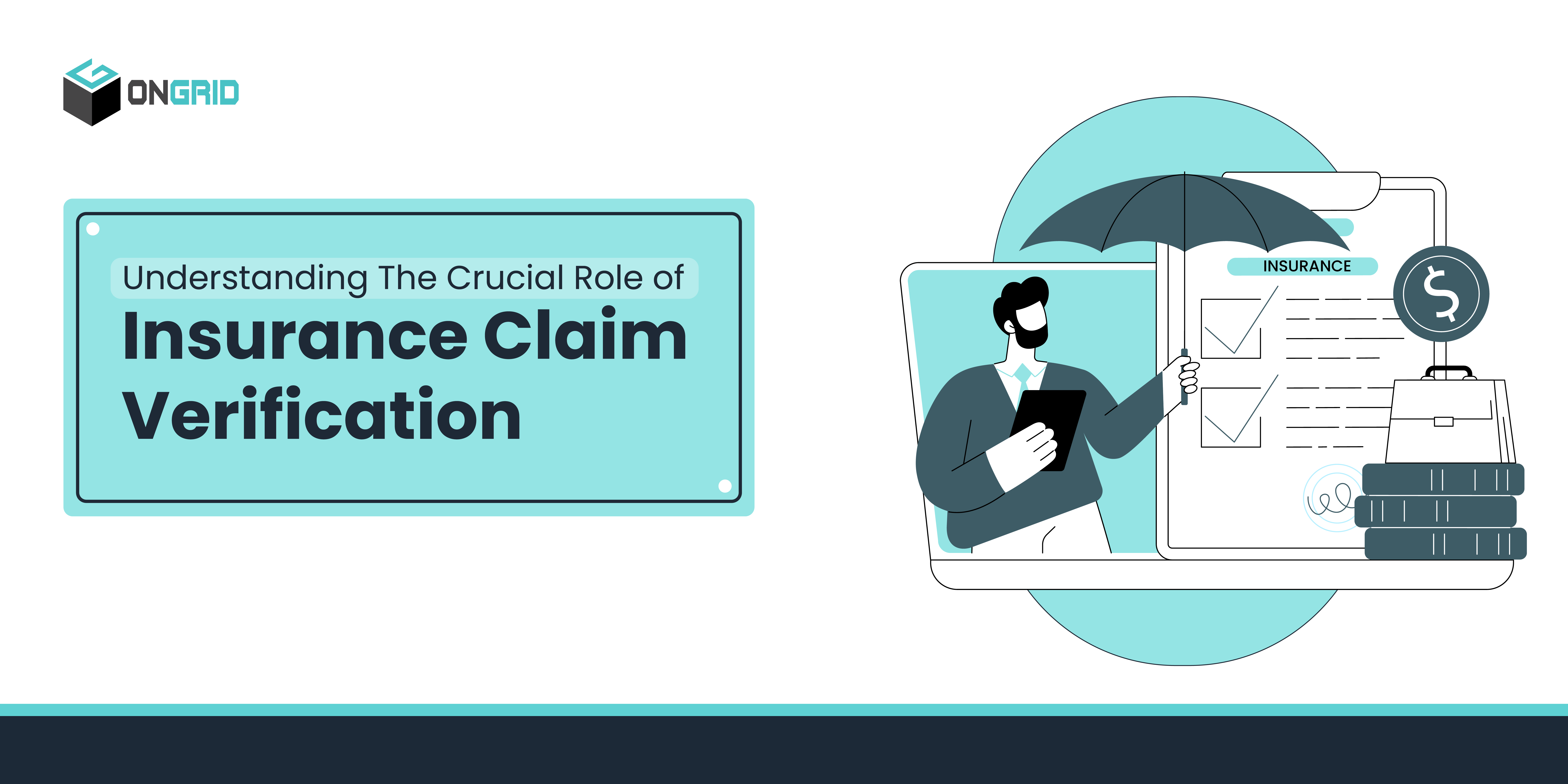 Understanding The Crucial Role of Insurance Claim Verification