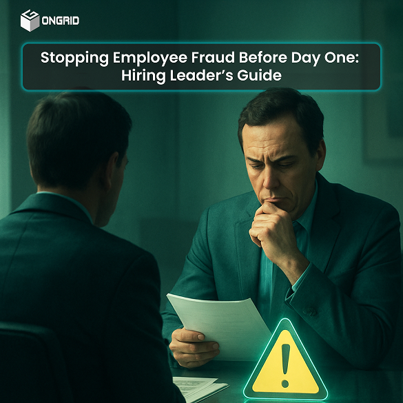 Stopping Employee Fraud Before Day One: Hiring Leader’s Guide