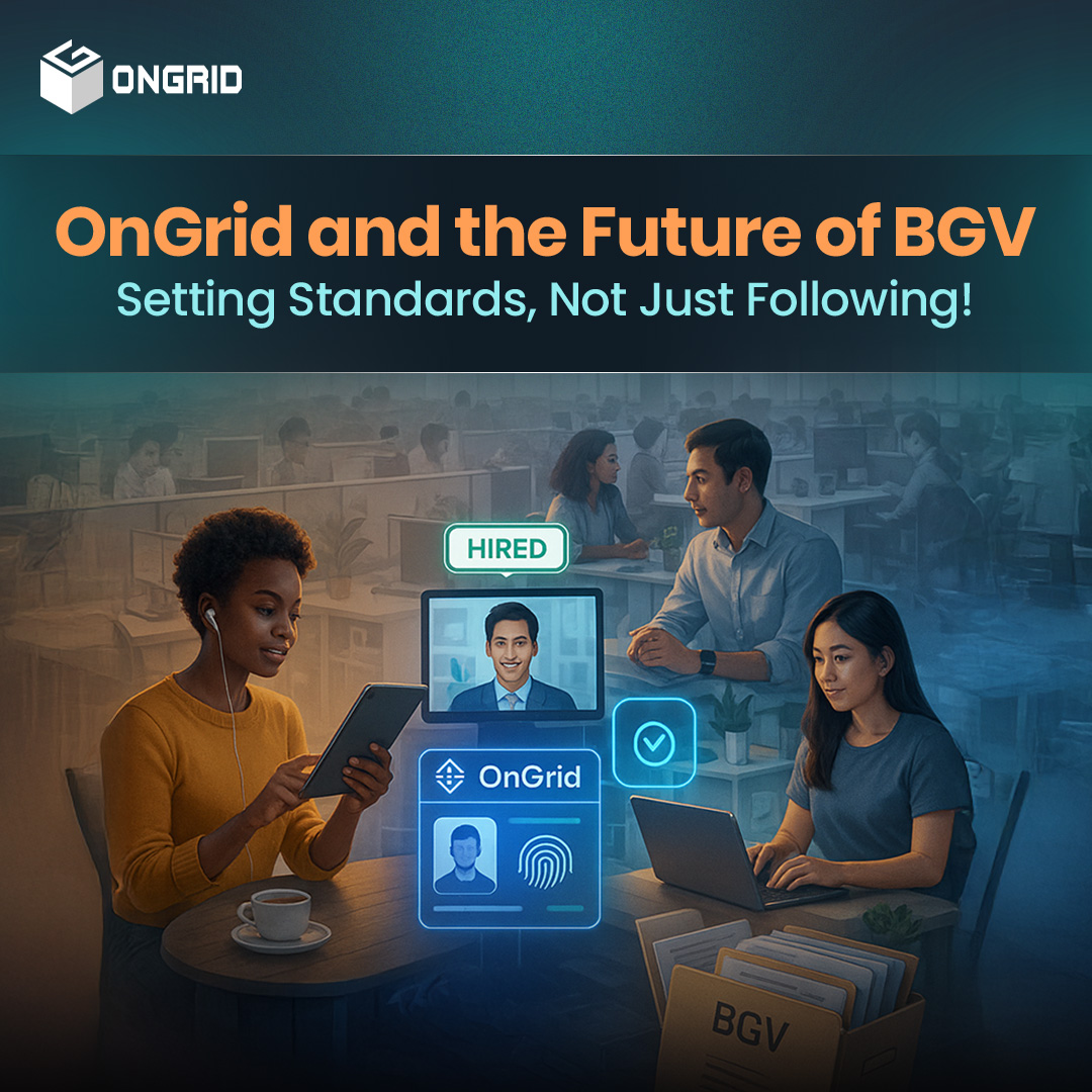 OnGrid & Future of BGV: Setting Standards, Not Just Following!