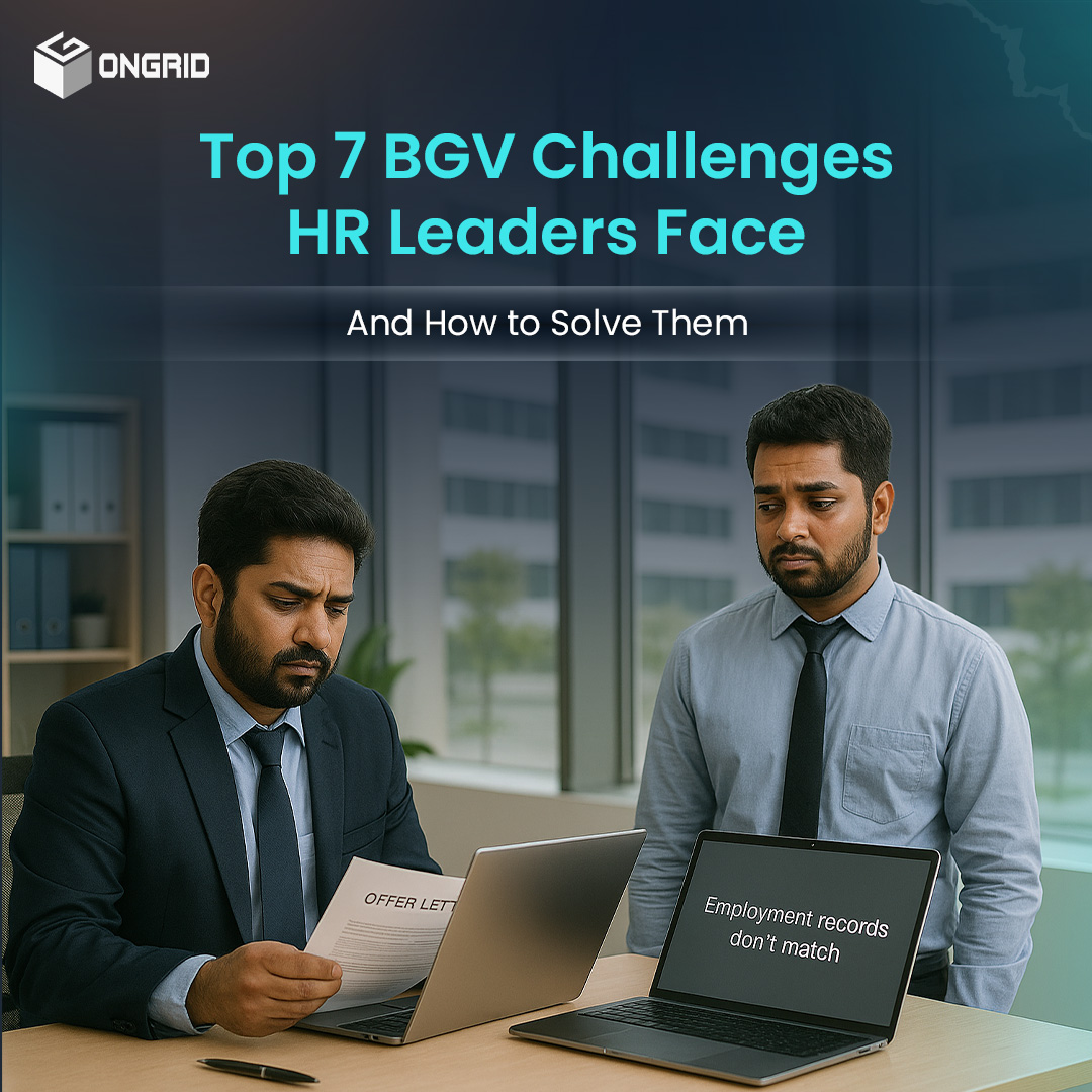 Top 7 BGV Challenges HR Leaders Face—And How to Solve Them