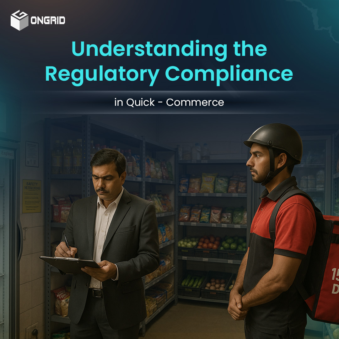 Understanding the Regulatory Compliance in Quick - Commerce