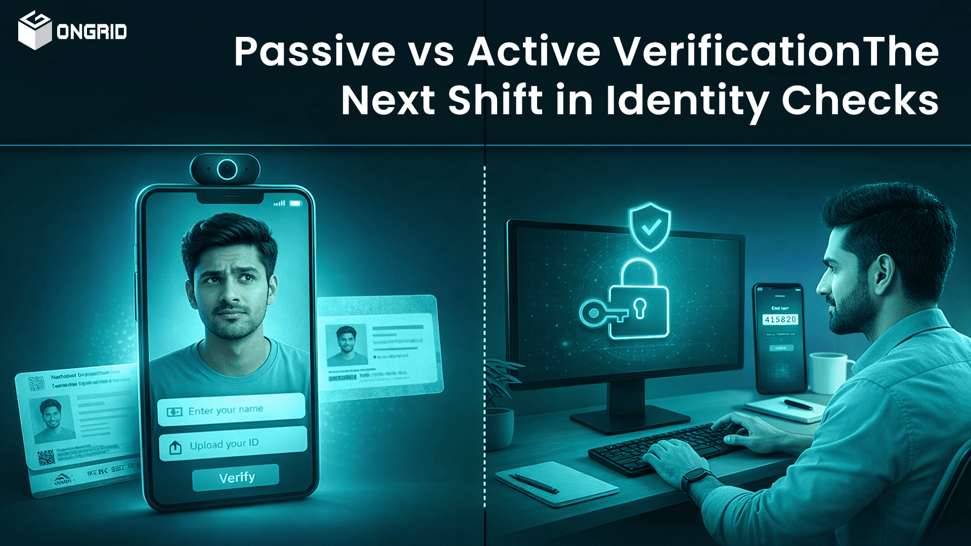 Passive vs Active Verification: The Next Shift in Identity Checks