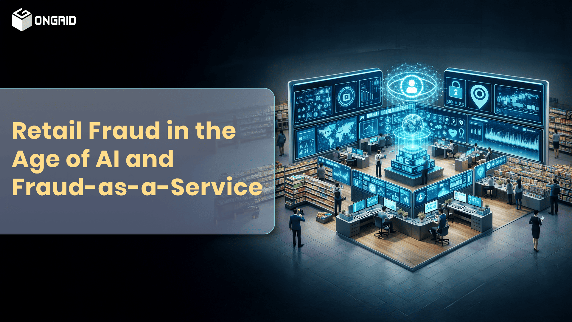 Retail Fraud in the Age of AI and Fraud-as-a-Service