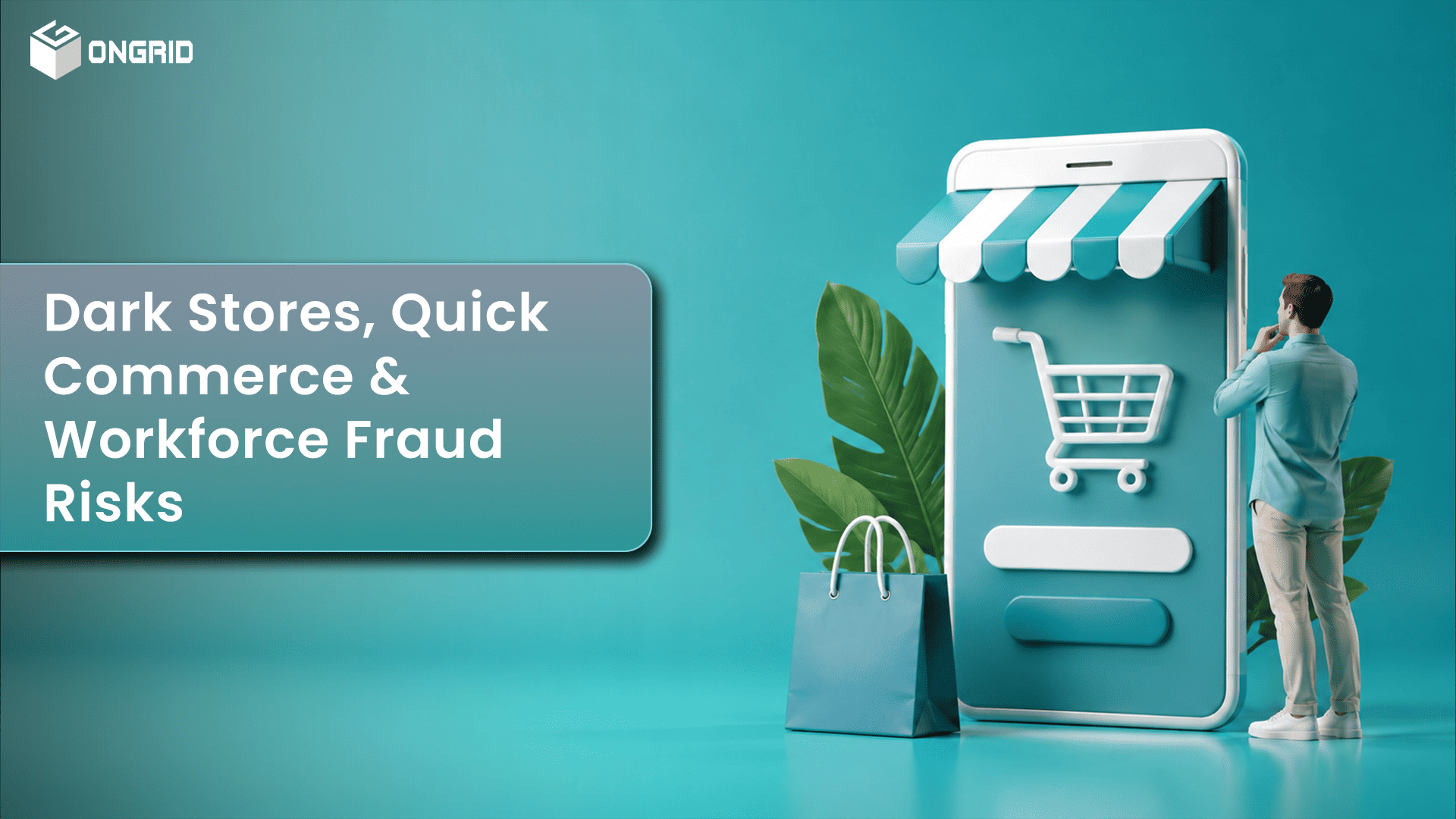 Dark Stores, Quick Commerce & Workforce Fraud Risks